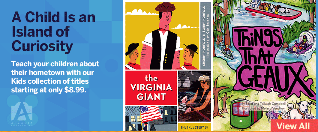 Arcadia Publishing | Local and Regional History Books