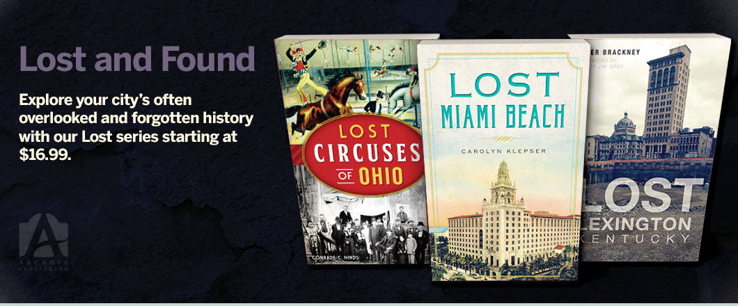 Arcadia Publishing | Local and Regional History Books