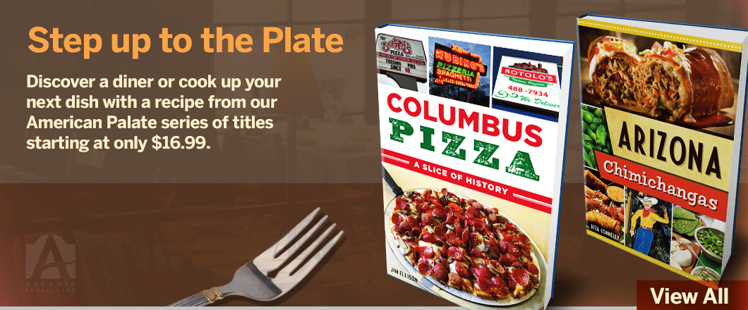 Arcadia Publishing | Local and Regional History Books