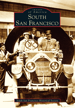 South San Francisco by South San Francisco Historical Society | Arcadia ...