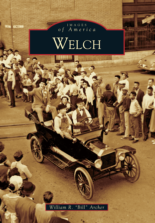 Welch by William R. "Bill" Archer | Arcadia Publishing Books