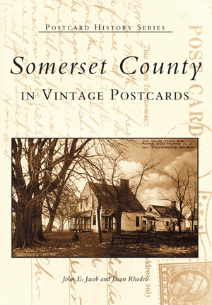 Somerset County in Vintage Postcards by John E. Jacob and Jason Rhodes ...