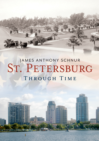 St. Petersburg Through Time by James Anthony Schnur | America Through ...