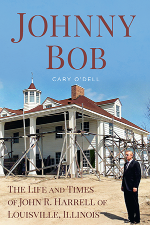 Johnny Bob: The Life and Times of John R. Harrell of Louisville ...