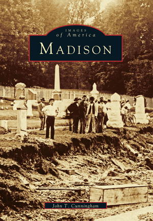 Madison by John T. Cunningham | Arcadia Publishing Books