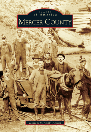 Mercer County by William R. “Bill” Archer | Arcadia Publishing Books