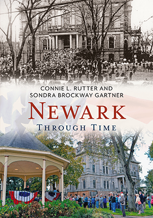 Newark Through Time by Connie L. Rutter and Sondra Brockway Gartner ...